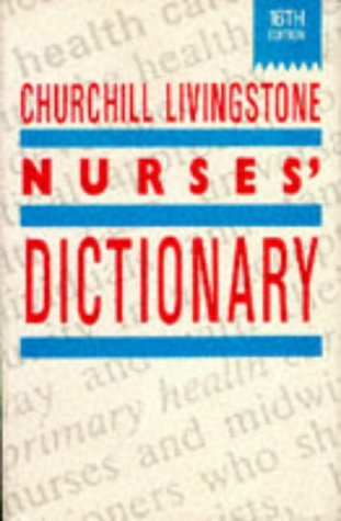 Churchill Livingstone Nurse's Dictionary: Nancy Roper: 9780443022425 ...