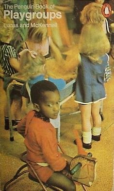 The Penguin Book of Playgroups: McKennell, Vivienne, Lucas, Joyce ...