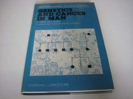 Genetics and cancer in man (Genetics in medicine and surgery): Schimke ...