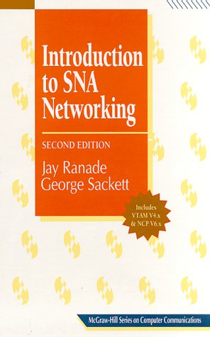 Introduction to Sna Networking: A Professional's Guide to Vtam/Ncp ...