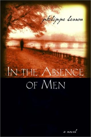 In the Absence of Men: A Novel: Besson, Philippe, Wynne, Frank ...