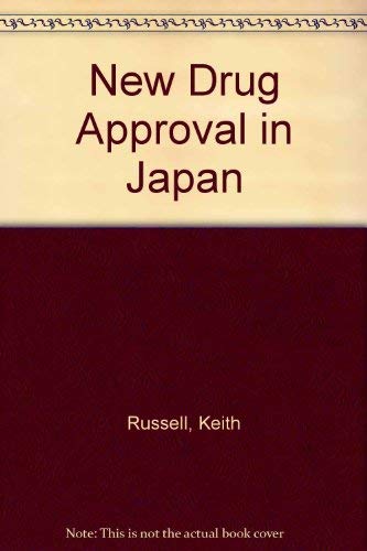 New Drug Approval in Japan: Russell, Keith, Bremer, William W ...