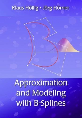 Approximation and Modeling With B-splines (Applied Mathematics ...