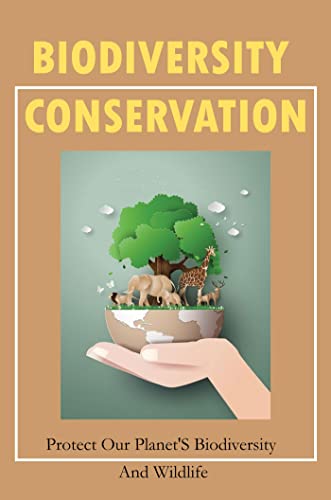 Amazon.com: Biodiversity Conservation: Protect Our Planet'S ...