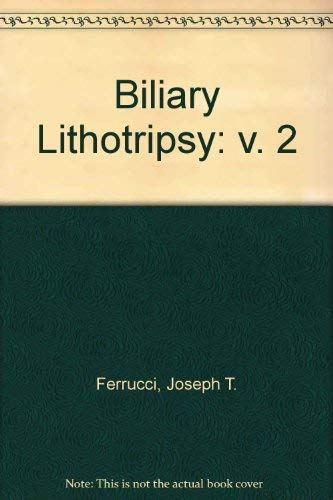 Amazon | Biliary Lithotripsy: v. 2 | Ferrucci, Joseph T., etc ...