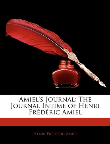 『Amiel's Journal: The Journal Intime of Henri Frederic - 読書メーター