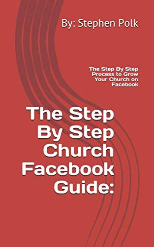 Step By Step Church Facebook Guide: The Step by Step Process to Grow ...