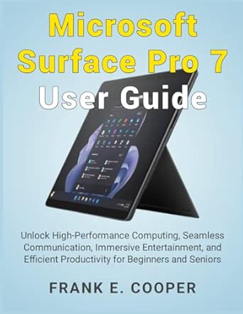 Amazon.com: Microsoft Surface Pro 7 User Guide: Unlock High-Performance Computing, Seamless ...