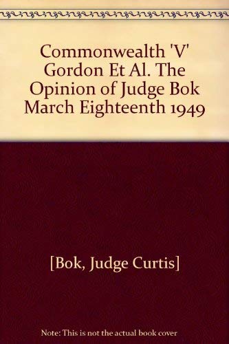 Commonwealth v. Gordon et al: The Opinion of Judge Bok, March ...