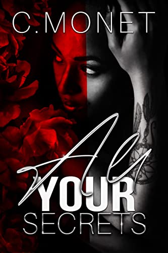 All Your Secrets - Kindle edition by Monet, C.. Literature & Fiction ...
