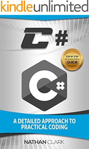 Amazon.com: C#: A Detailed Approach to Practical Coding (Step-by-Step C# Book 2) eBook : Clark ...