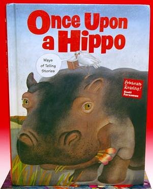 Celebrate Reading Once Upon a Hippo 2nd Grade Level 2A: Scott Foresman ...