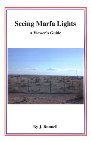 Amazon.com: Seeing Marfa Lights: 9780970924902: Bunnell, James: Books