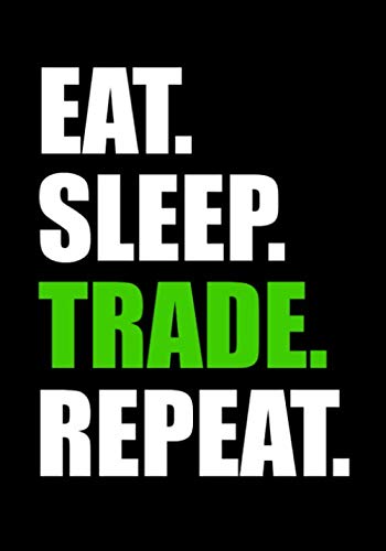 Amazon.com: Eat. Sleep. Trade. Repeat.: Trading Log Book | Define your ...