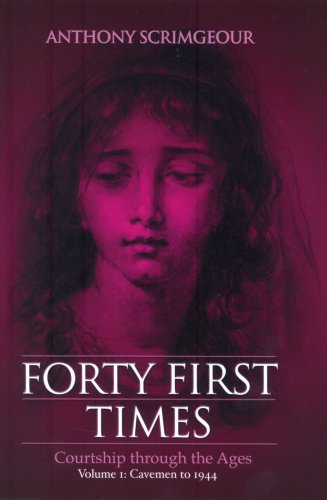 Forty First Times: A Historical Evocation of Successful Courtship ...