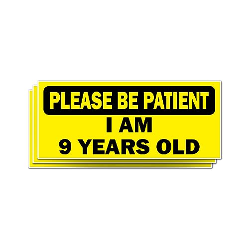 Amazon.com: Please Be Patient I am 9 Years Old Sticker Funny Car Bumper ...