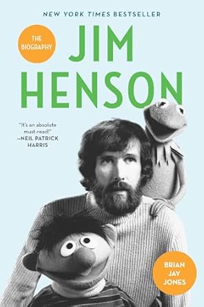 Jim Henson: The Biography: Jones, Brian Jay: 9780345526120: Amazon.com ...