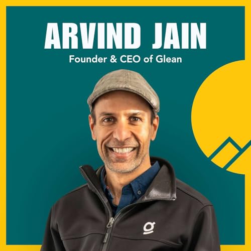 #100 Arvind Jain, Founder of Glean — From Technical Leader to First ...