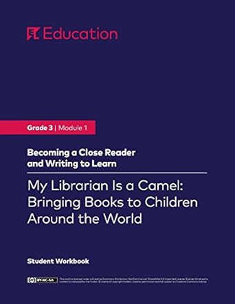 Grade 3: Module 1: My Librarian Is a Camel: How Books Are Brought to ...
