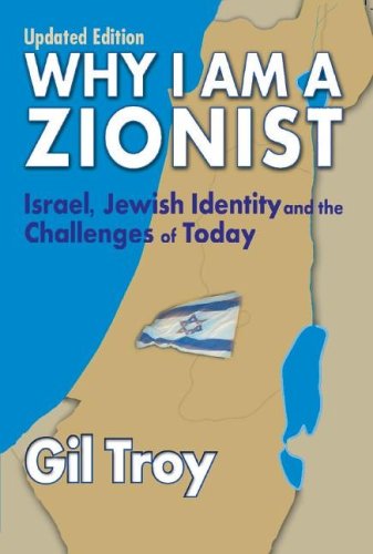 Why I Am a Zionist: Israel, Jewish Identity and the Challenges of Today ...