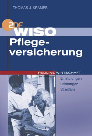 WISO Pflegeversicherung. Einstufungen. Leistungen. Streitfälle (Redline ...
