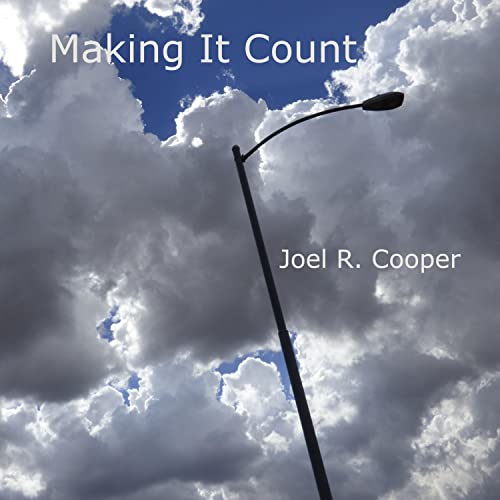 Écouter Making It Count par Joel R. Cooper sur Amazon Music Unlimited