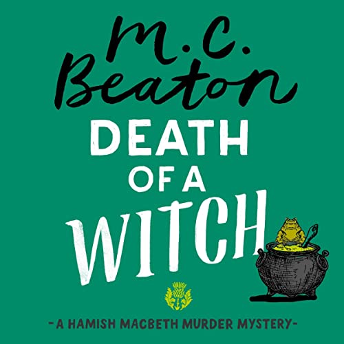 Death of a Witch: Hamish Macbeth, Book 24 (Audible Audio Edition): M. C ...