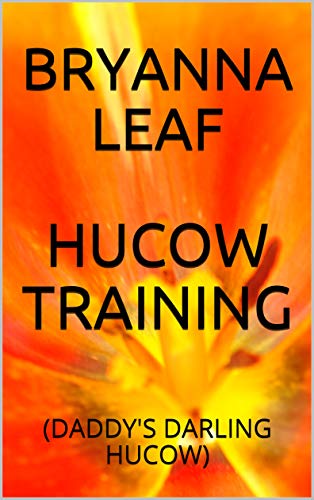 HUCOW TRAINING: (DADDY'S DARLING HUCOW) (English Edition) eBook : Leaf ...