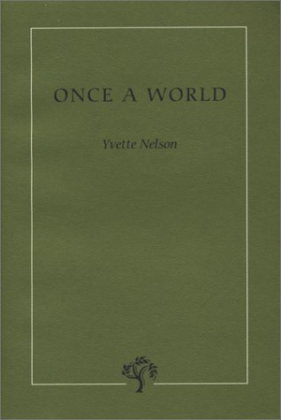 Once a World: Yvette Nelson: 9780972893411: Amazon.com: Books