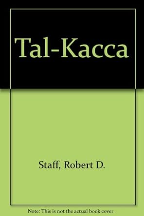 Tal-Kacca: Staff, Robert D.: 9780805933048: Amazon.com: Books