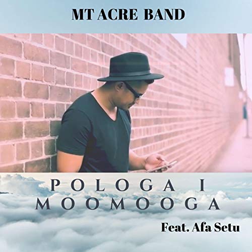 Pologa I Moomooga (feat. Afa Setu) by Mt Acre Band on Amazon Music ...