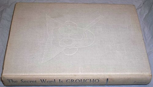 The secret word is Groucho by Groucho Marx (1976-08-01): unknown author ...
