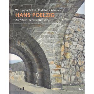 Hans Poelzig. 1869-1936. Architekt - Lehrer - Künstler : Wolfgang Pehnt ...