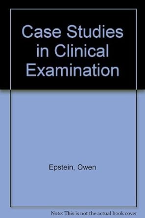 Case Studies (Clinical Examination) : Epstein, Owen, etc., Perkin, G.D ...