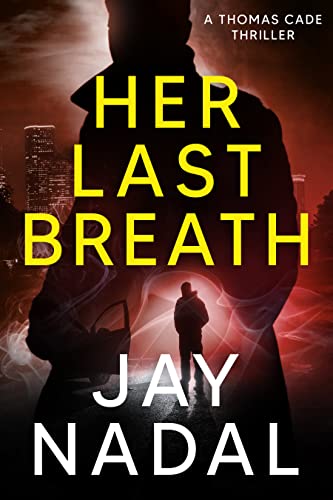 Her Last Breath: A Thomas Cade Thriller eBook : Nadal, Jay : Amazon.co ...