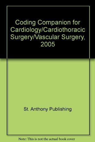 Coding Companion for Cardiology/Cardiothoracic Surgery/Vascular Surgery ...