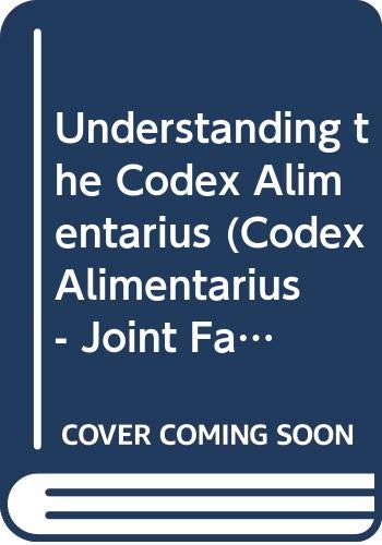 Buy Understanding The Codex Alimentarius. Third Edition (Codex ...