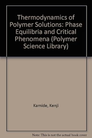 Amazon | Thermodynamics of Polymer Solutions: Phase Equilibria and Critical Phenomena (Polymer ...