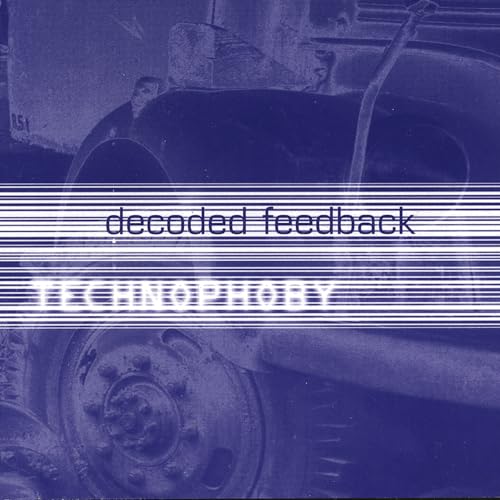 Play Technophoby by Decoded Feedback on Amazon Music