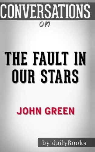 Conversations on The Fault in Our Stars: A Novel By John Green : Books ...