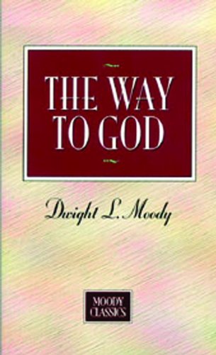 Amazon.com: The Way to God (Moody Classics Series): 9780802454478 ...