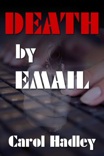 Death By Email - Kindle edition by Hadley, Carol. Mystery, Thriller ...