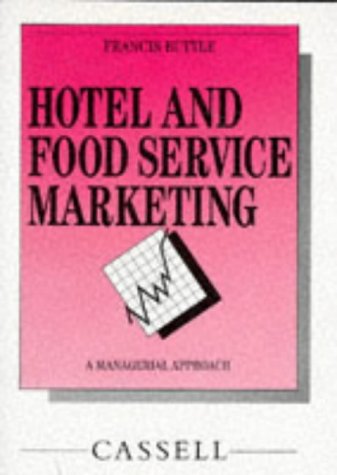 Hotel and Food Service Marketing: A Managerial Approach: Buttle ...