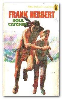 Soul Catcher: Frank Patrick Herbert: 9780450021954: Amazon.com: Books