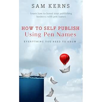 Amazon.com: How to Self Publish Using Pen Names: Everything You Need to ...