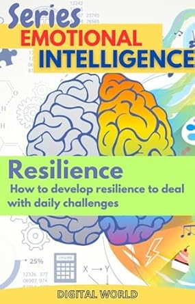 Resilience - How to develop resilience to deal with daily challenges ...