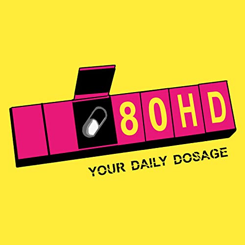 Écouter Your Daily Dosage par 80hd sur Amazon Music Unlimited