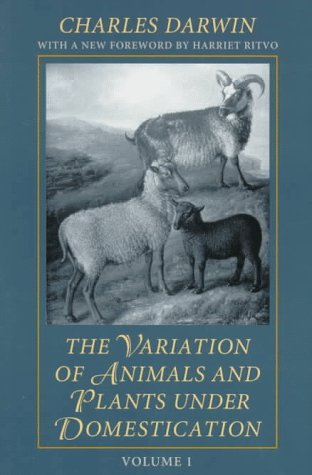 The Variation of Animals and Plants Under Domestication, Volume 1 ...