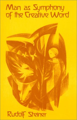 Man as Symphony of the Creative Word: Rudolf Steiner: 9781855841253 ...