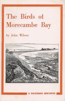 The Birds of Morecambe Bay: John Wilson: 9780852063453: Amazon.com: Books